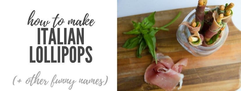 Italian lollipops | prosciutto, basil, grissini sticks - Cooker and a ...